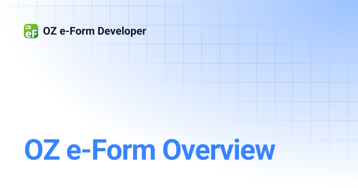 OZ e-Form Overview | OZ e-Form Developer