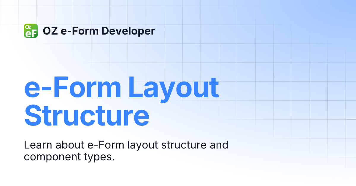 e-Form Layout Structure | OZ e-Form Developer
