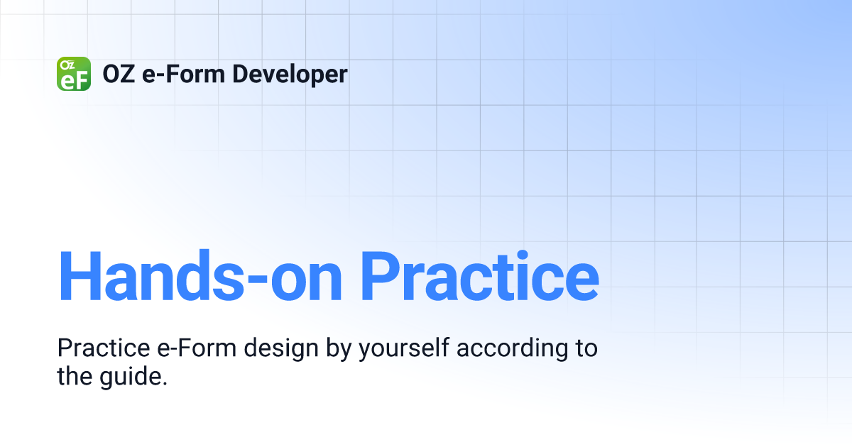 Hands-on Practice | OZ e-Form Developer