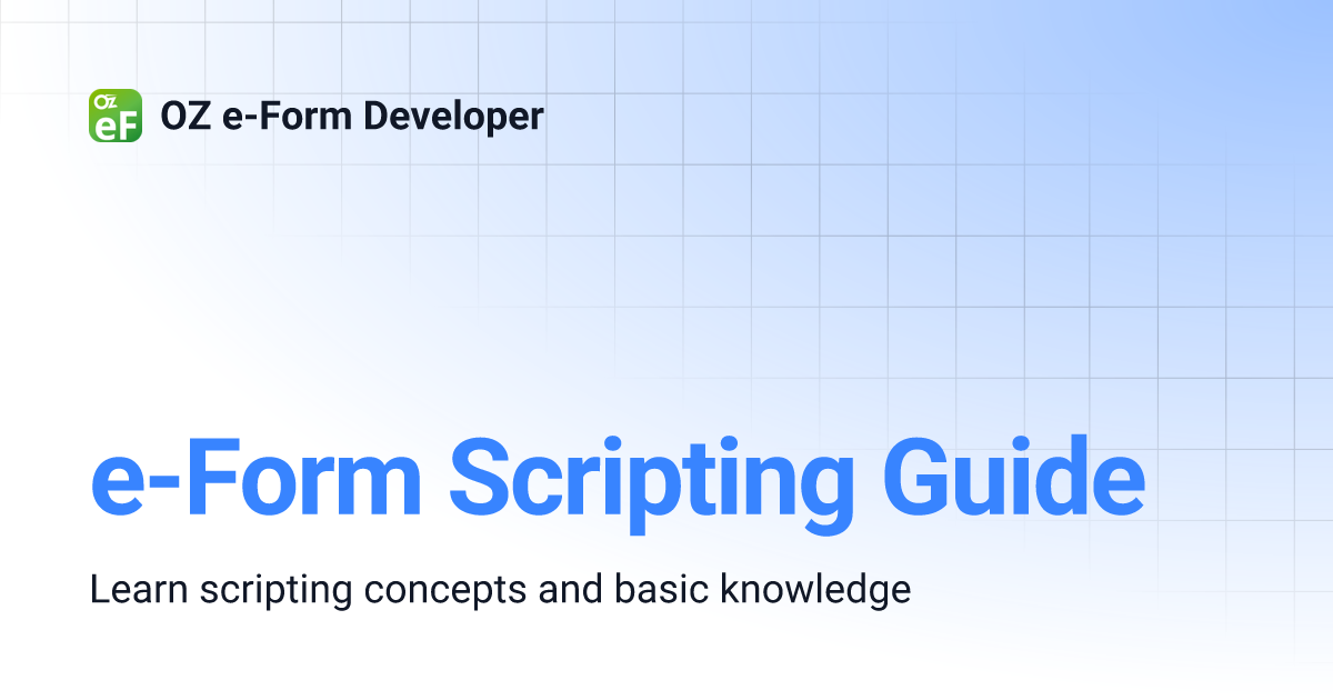 e-Form Scripting Guide | OZ e-Form Developer