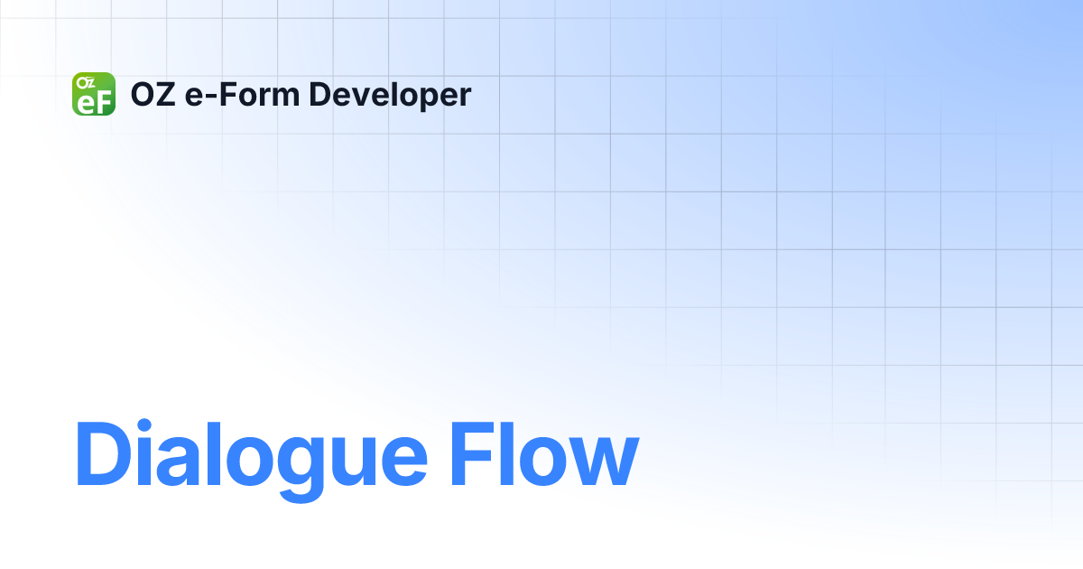 Dialogue Flow | OZ e-Form Developer