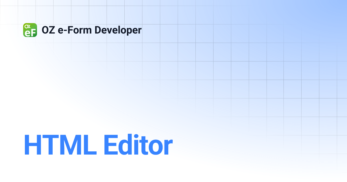 HTML Editor | OZ e-Form Developer