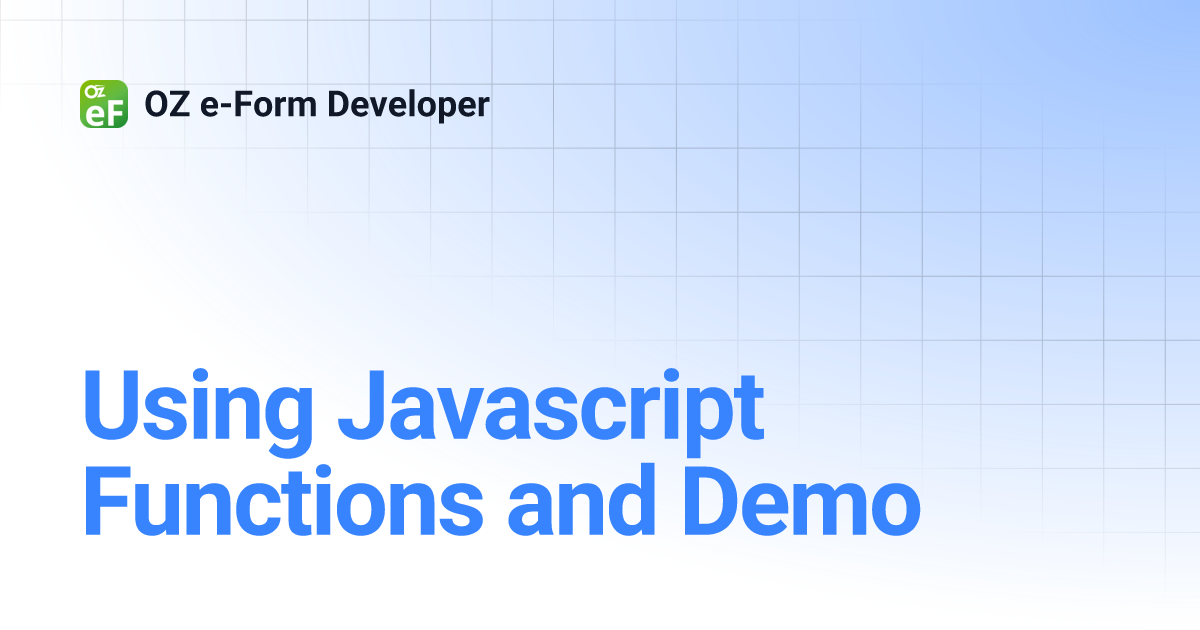 Using Javascript Functions and Demo | OZ e-Form Developer