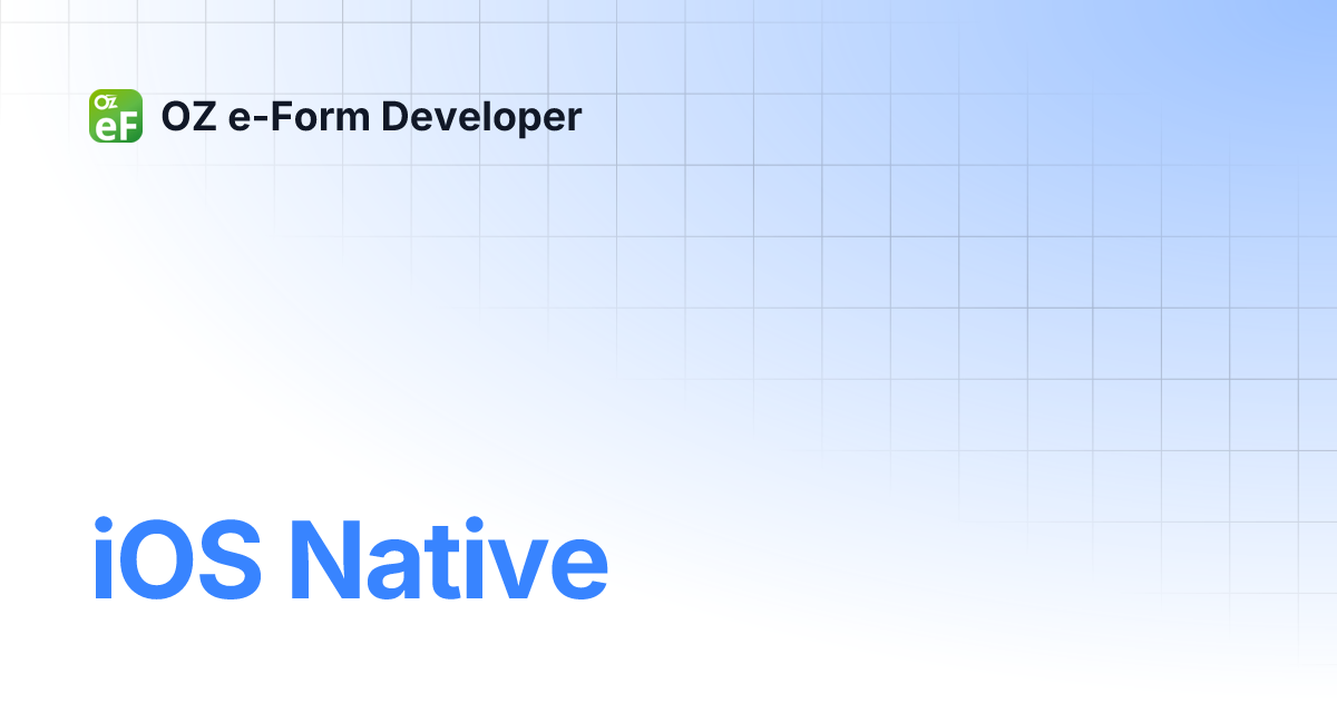 iOS Native | OZ e-Form Developer